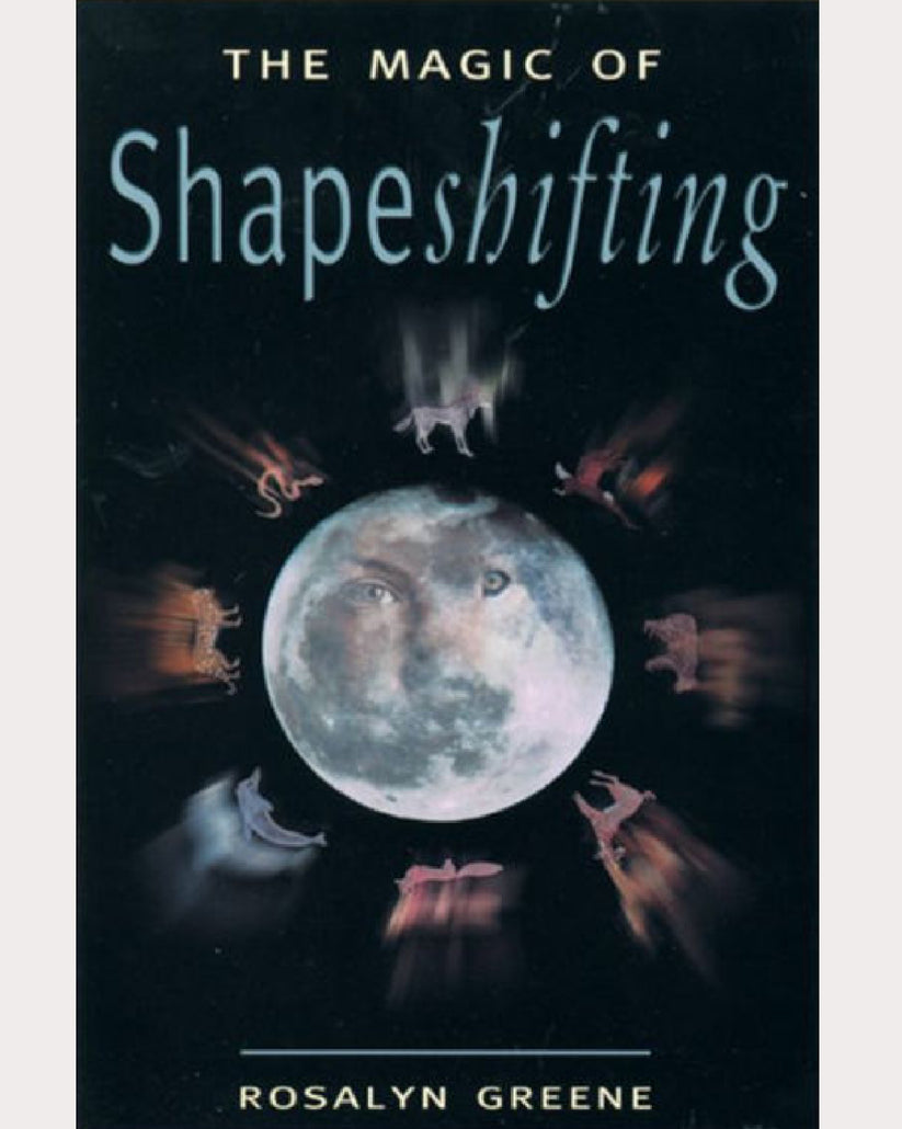 The Magic of Shapeshifting | Spiritus Arcanum